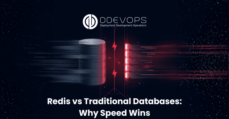 Redis vs Traditional Databases: Why Speed Wins - Dedicated DevOps